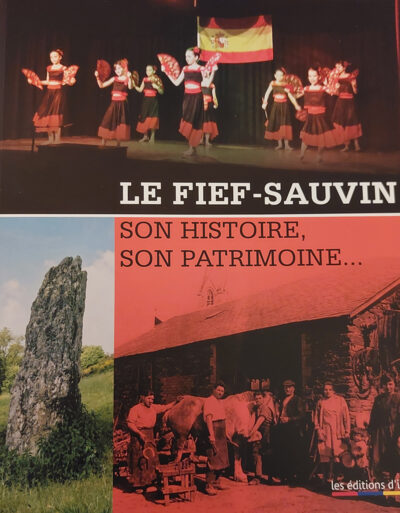 Le Fief-Sauvin. Son histoire. Son patrimoine. - RACONTEZ LES MAUGES